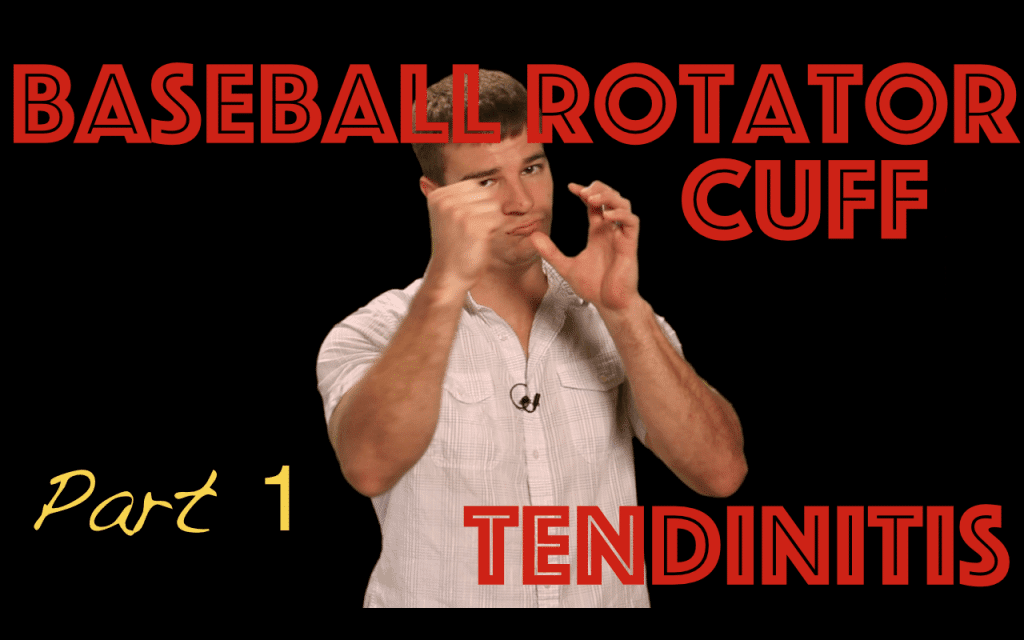 Baseball Rotator Cuff Tendonitis: Part 1 and 2. Diagnosis and Self ...